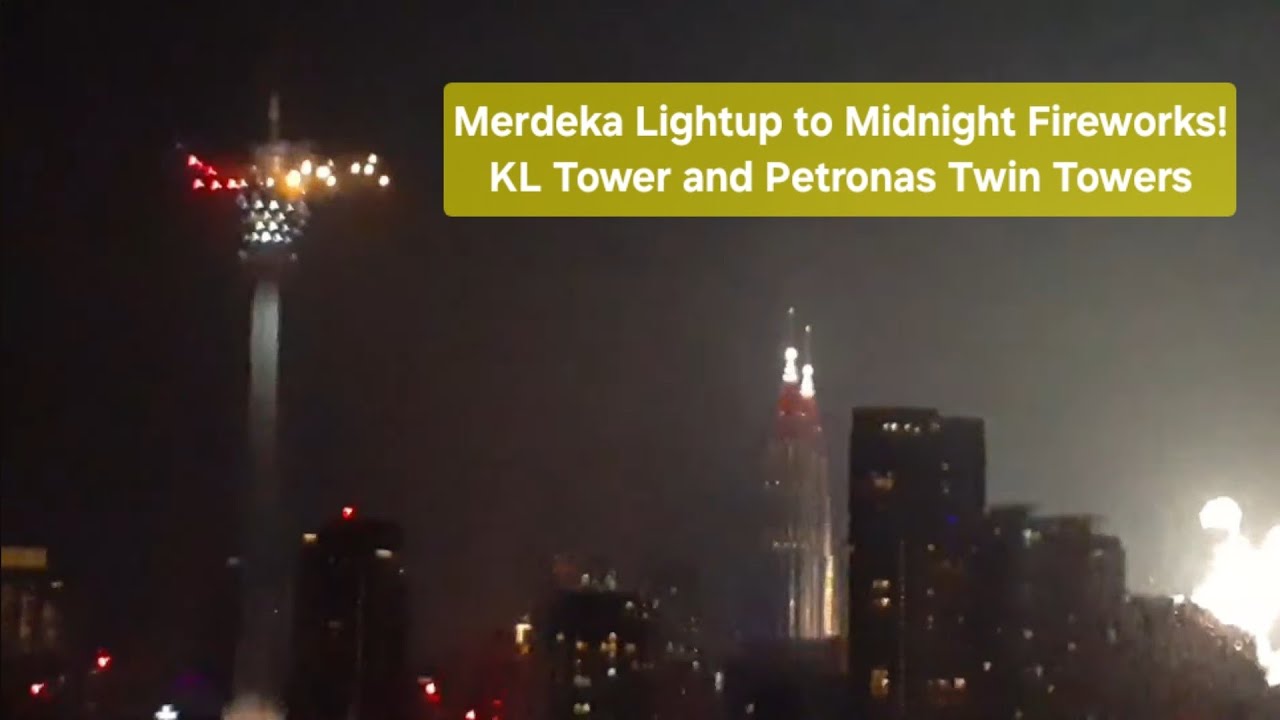 Merdeka Countdown Light Up Fireworks Menara Kuala Lumpur KL Tower ...