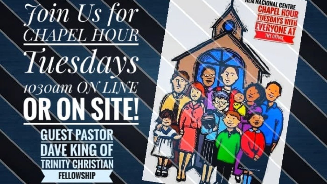 Chapel Hour Tuesday with HLM Pastors and Guset Speaker Ptr. Dave King ...