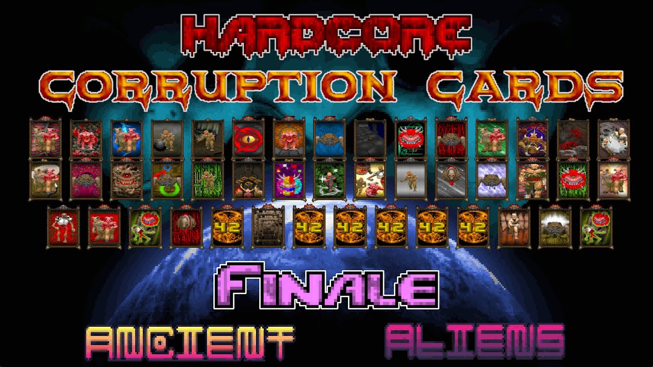 Doom II: Ancient Aliens + HARDCORE Corruption Cards - FINALE (CURRENT ...