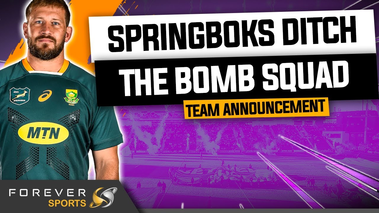 SPRINGBOKS DITCH BOMB SQUAD! | Bok Team Announcement | Forever Rugby ...