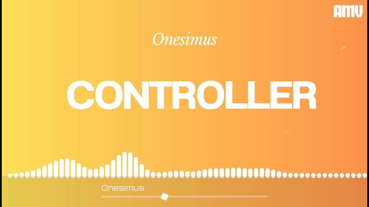 Onesimus - Controller - YouTube