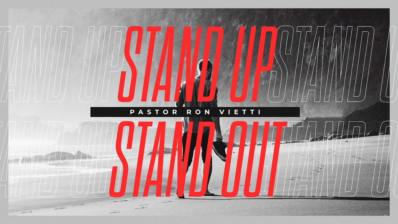 Sunday Morning with Pastor Ron Vietti - "Stand Up, Stand Out!" - YouTube