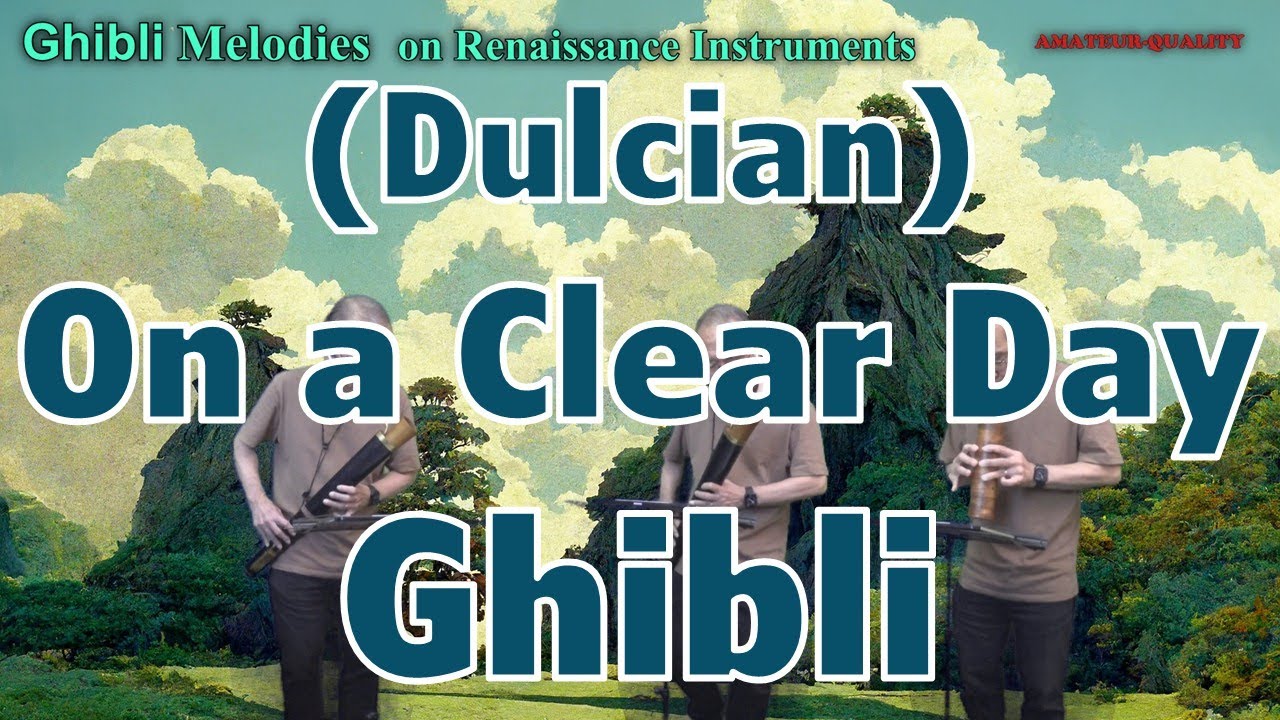 "On a Clear Day" – Ghibli’s Kiki’s Delivery Service on Tenor Dulcian ...