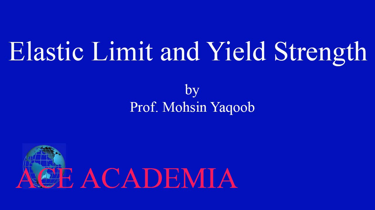 Elastic Limit and Yield Strength | Chapter 17 Physics of Solids ...