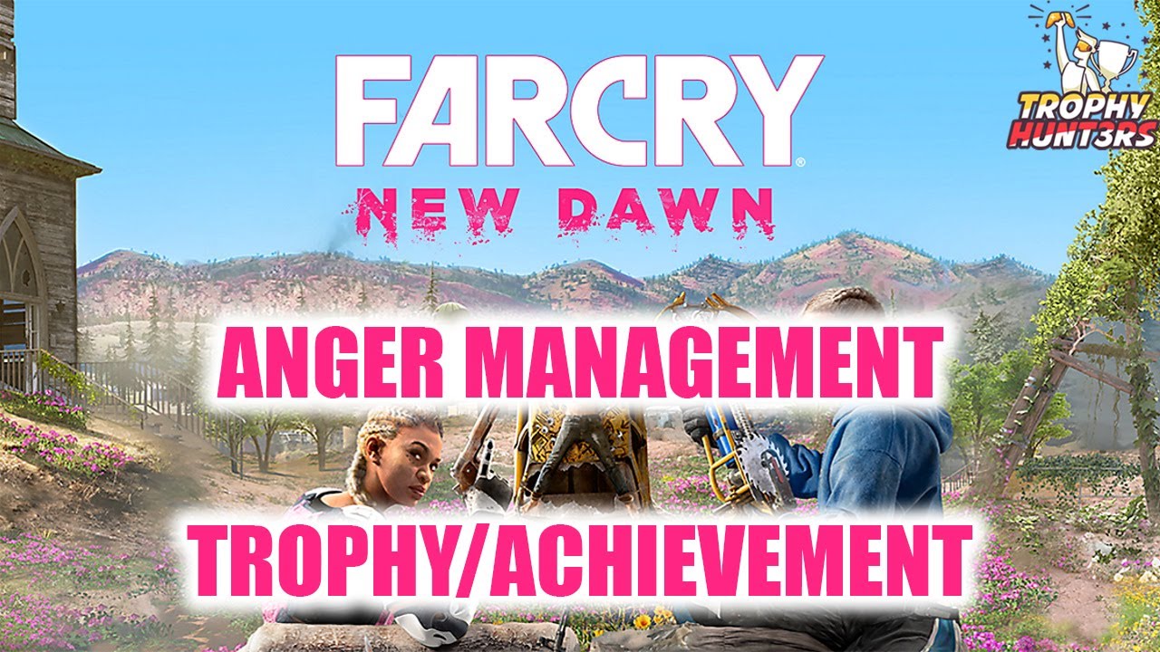 Far Cry New Dawn: Anger Management (Easy Method) Trophy/Achievement ...