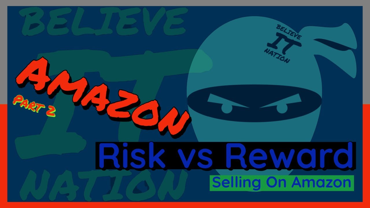 Amazon Risk Vs Reward Selling Products Part 2 - YouTube