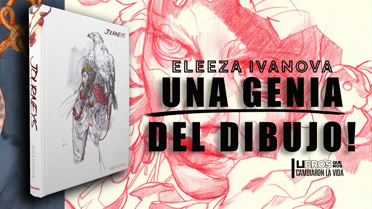 Journeys de Eleeza Ivanova Una genia del dibujo #reseña - YouTube