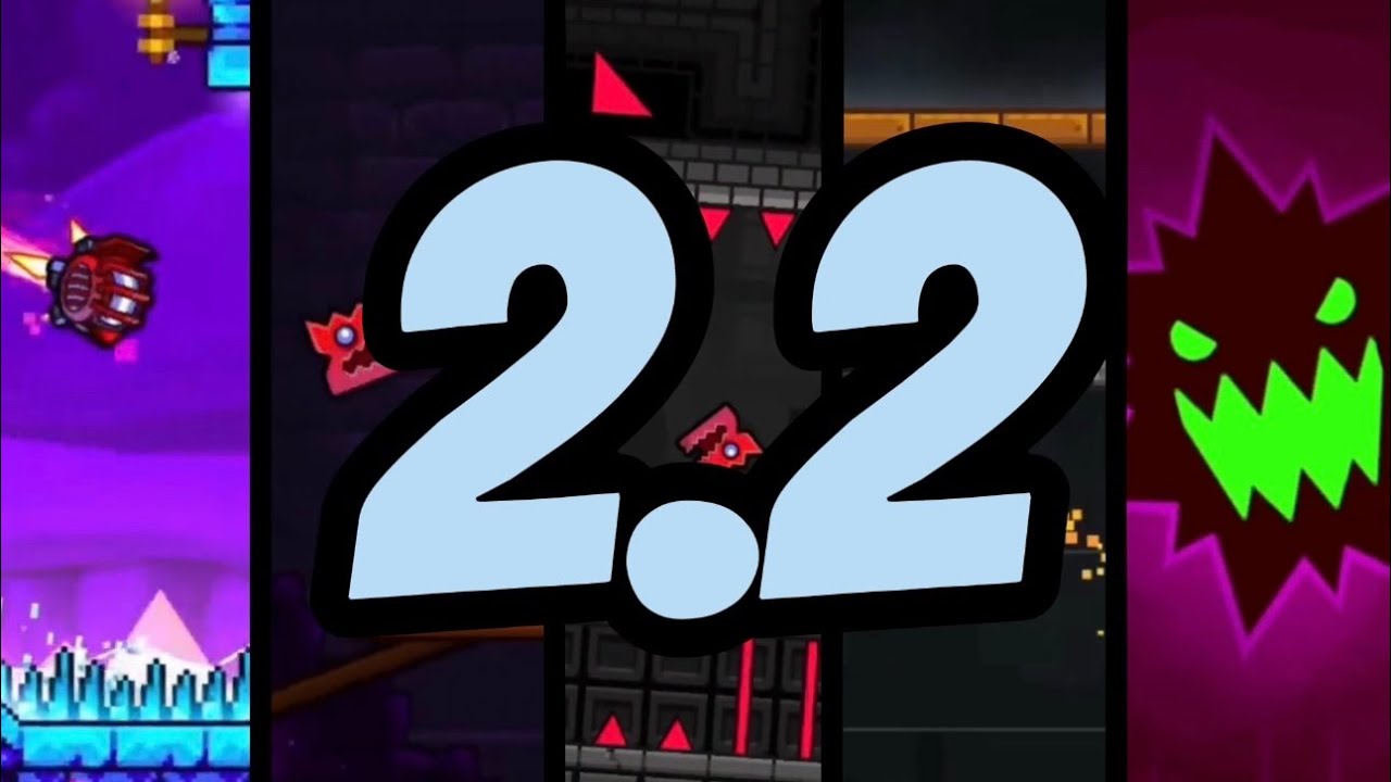 Geometry Dash 2.2 is FINALLY HERE!!! - YouTube