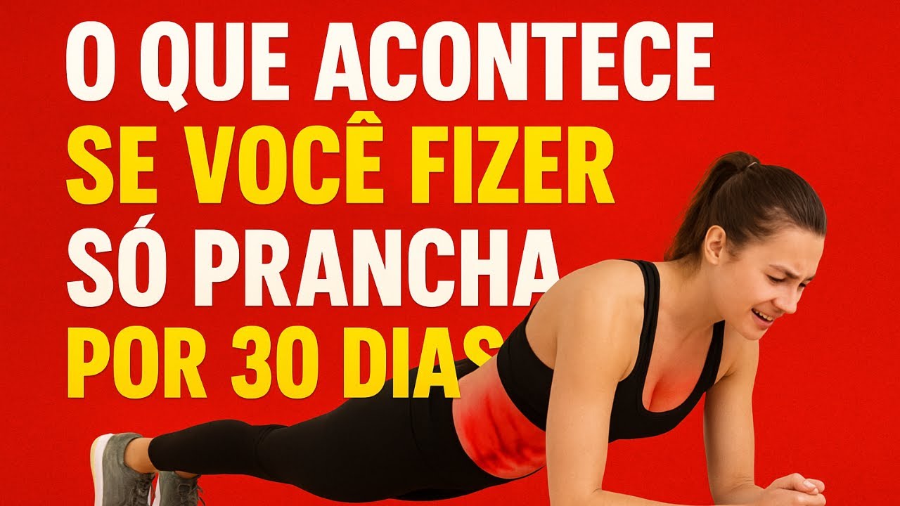 O que acontece se você fizer só PRANCHA por 30 dias - YouTube