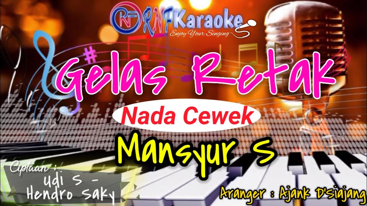 GELAS RETAK (NADA CEWEK) - MANSYUR S || RNF KARAOKE - YouTube