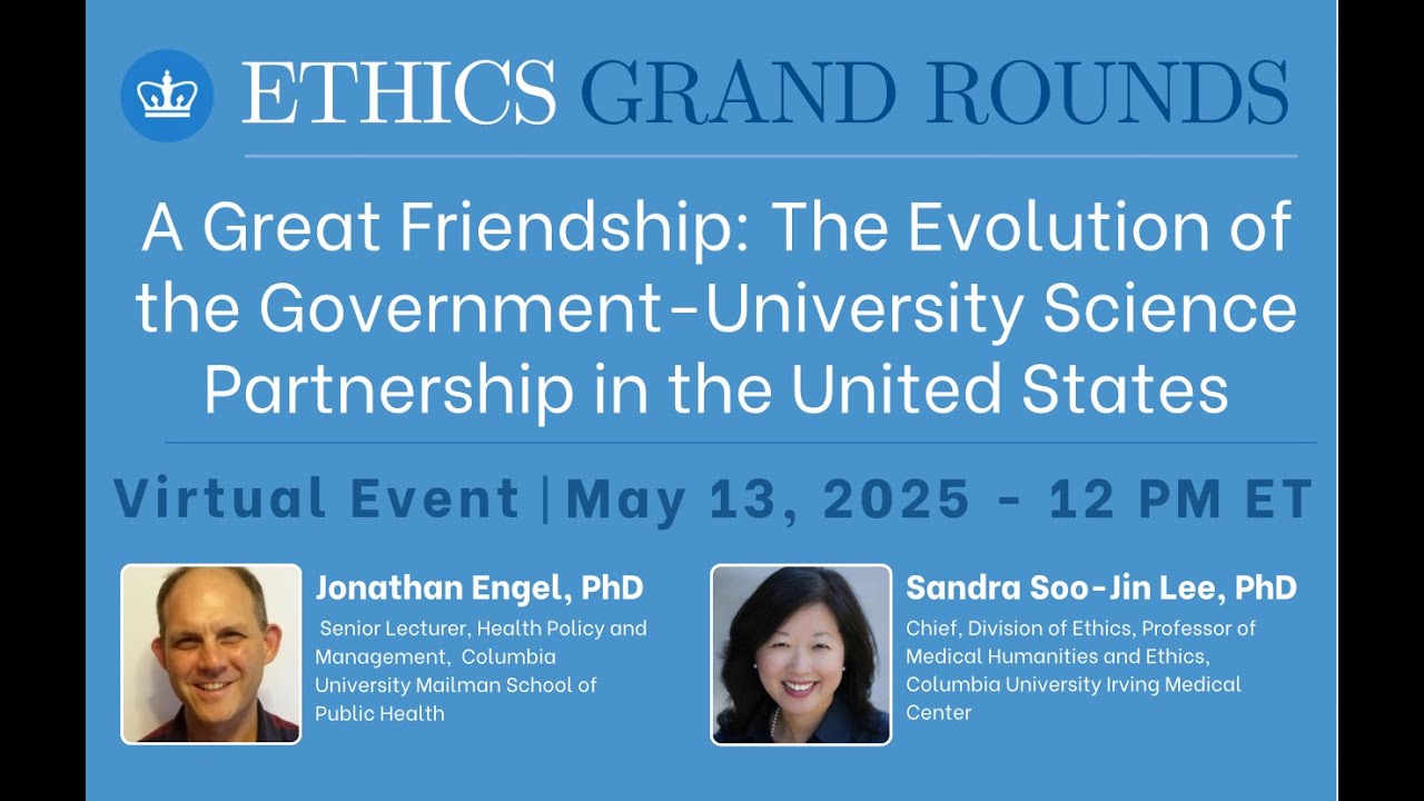 Ethics Grand Rounds - The Evolution of the Government-University ...