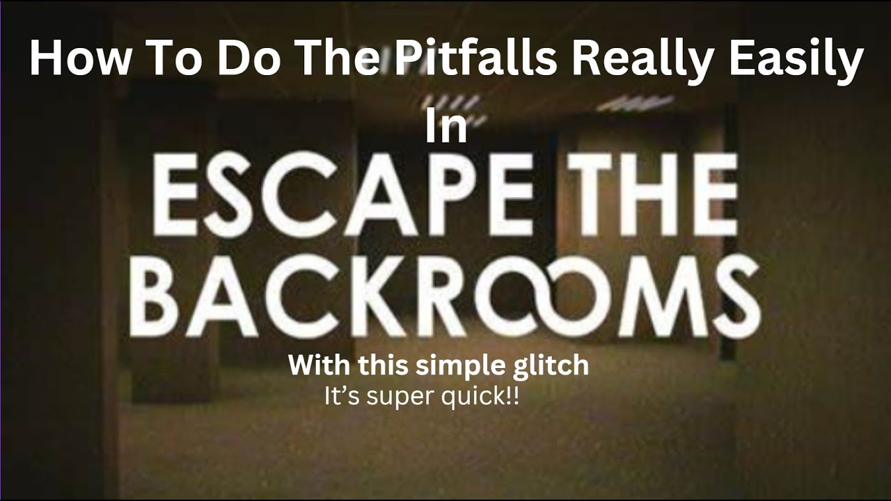 How To Do the Pitfalls Really Easily in Level 0 In Escape the Backrooms ...