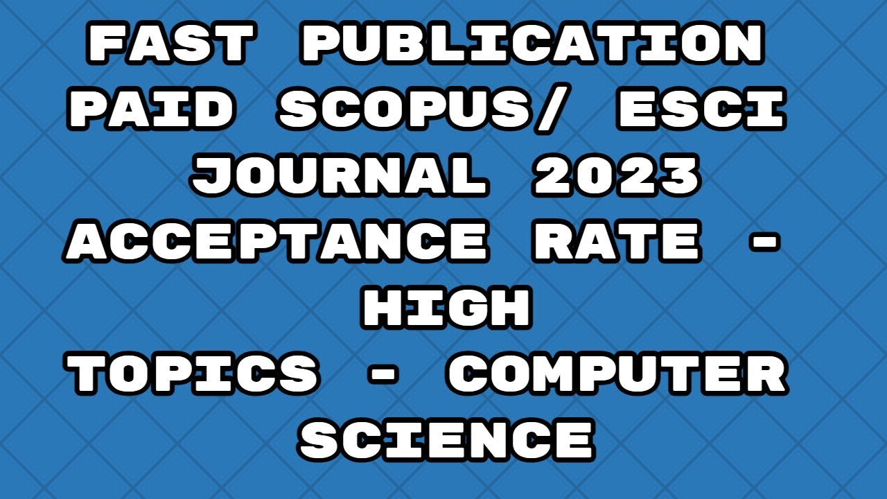 Fast Publication paid journals scopus / esci journal 2023 | Fast ...