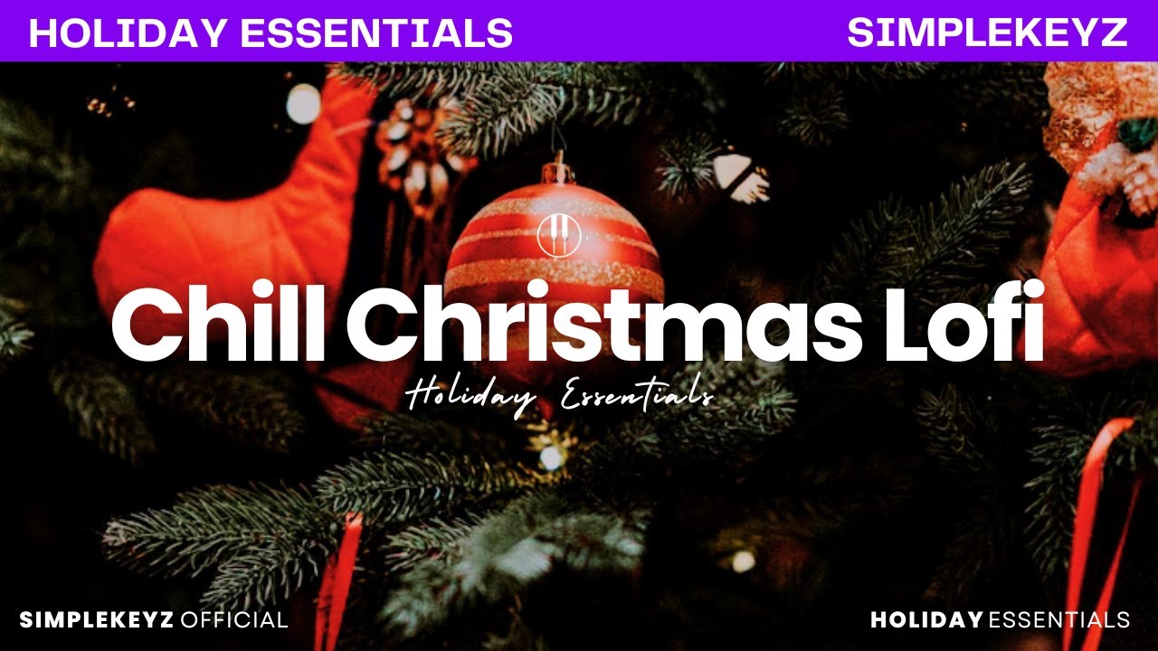 Chill Christmas Lofi 🎄 Music To Relax, Study/Work To (Holiday Lofi Mix ...