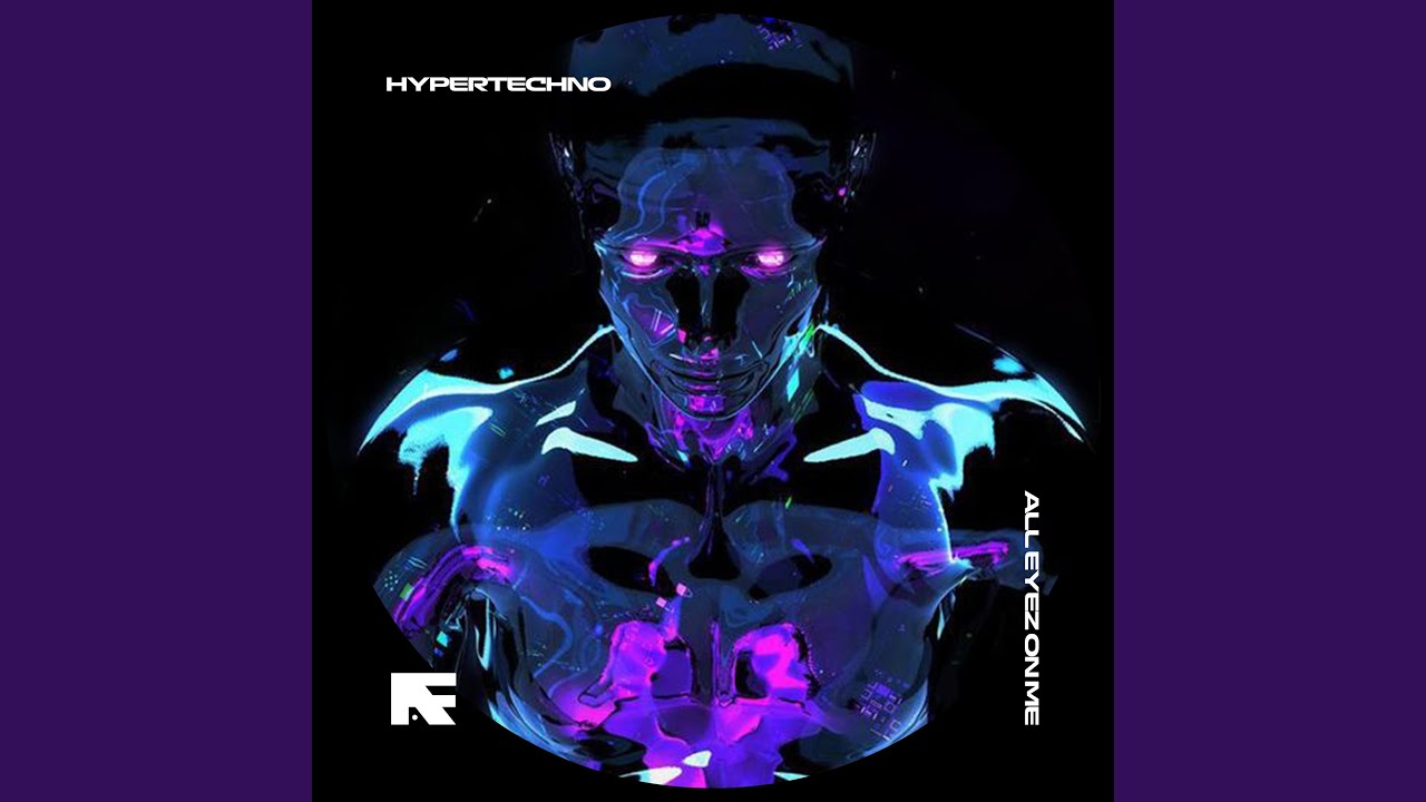 ALL EYEZ ON ME - HYPERTECHNO - YouTube