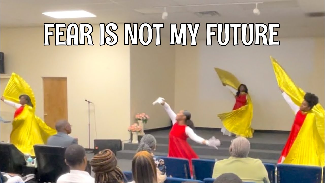 Fear Is Not My Future | Praise dance | 2Timothy 1:7 - YouTube