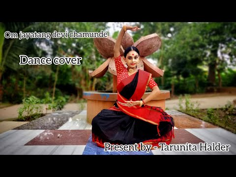Om jayatang devi chamunde ll Dance Cover ll Tarunita Halder - YouTube