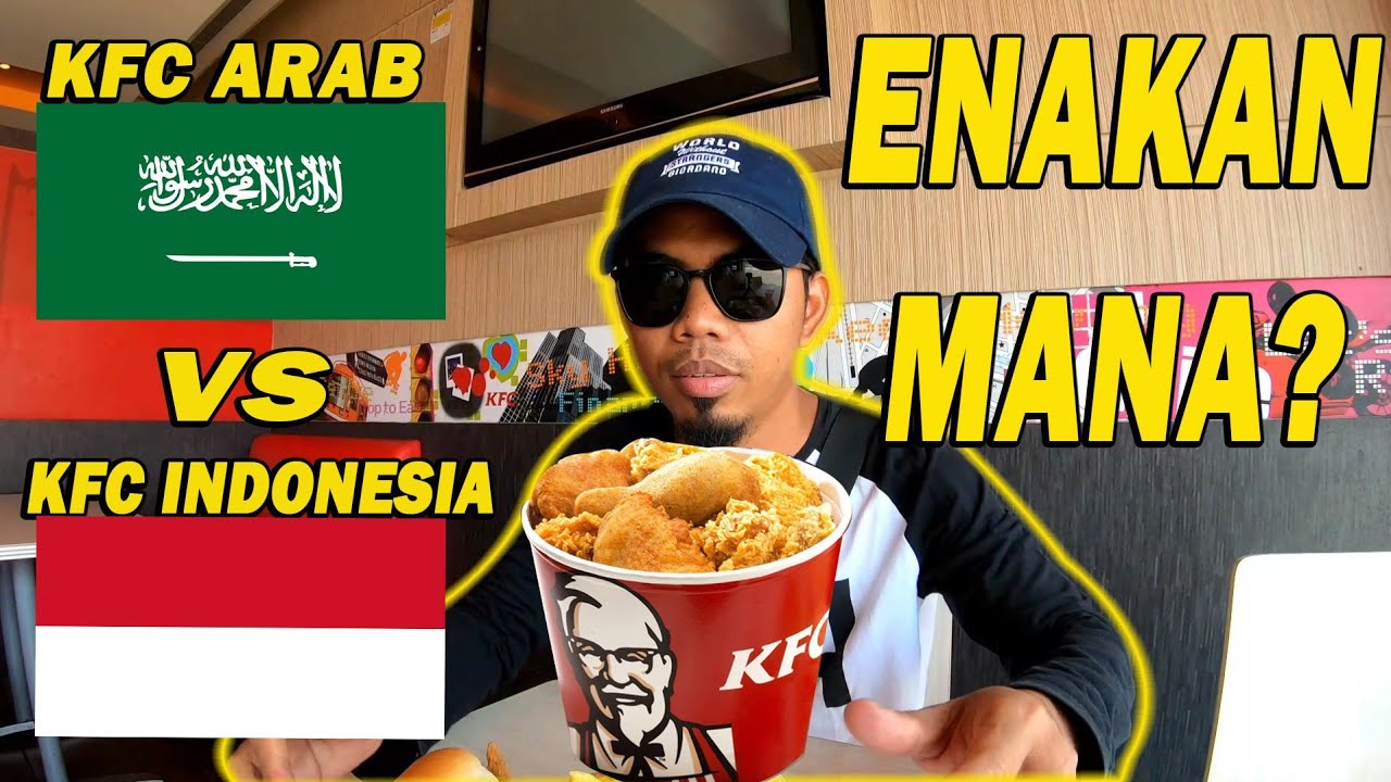 KFC ARAB SAUDI VS KFC INDONESIA ENAK MANA?TKI ARAB SAUDI - YouTube