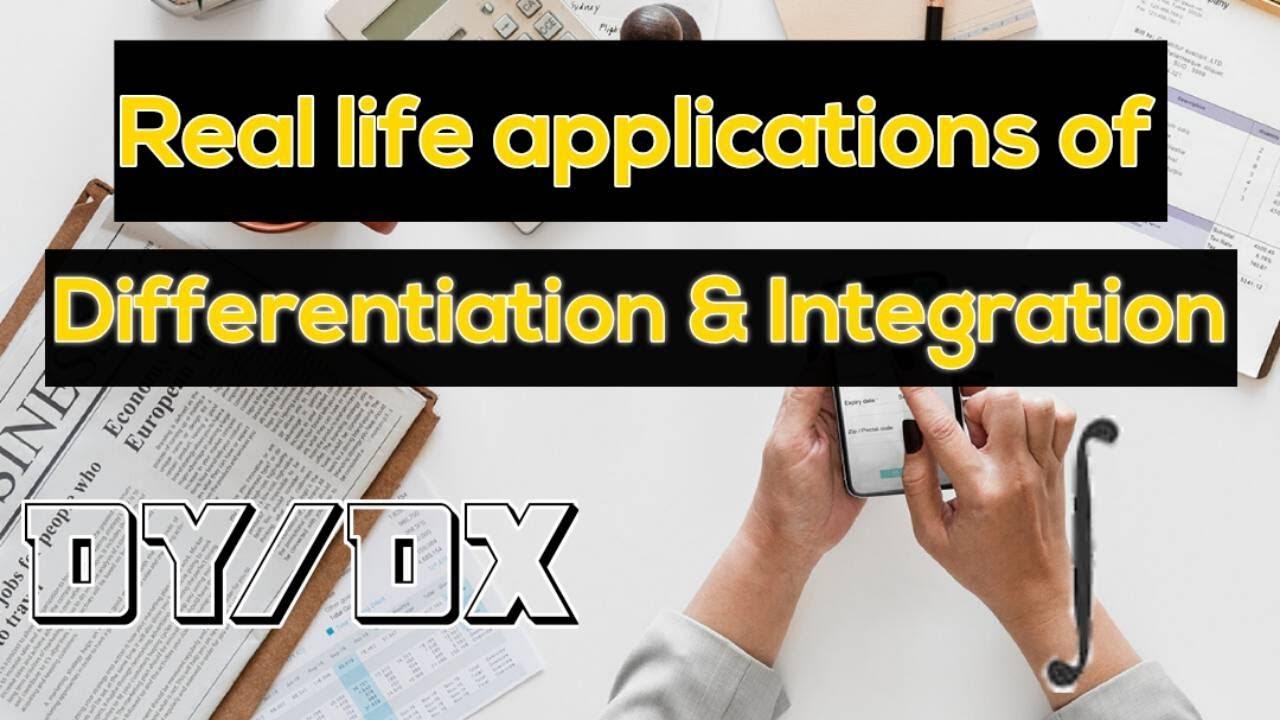 Real Life Applications of Differentiation & Integration - YouTube