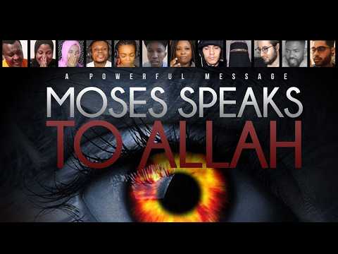 Moses Speaks to Allah Powerful Message reaction mashup