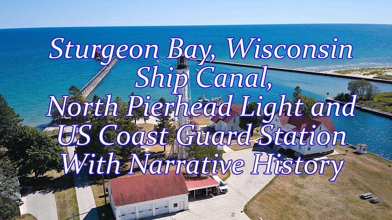 Sturgeon Bay, Wisconsin North Pierhead Light, Canal and US Coast Guard ...