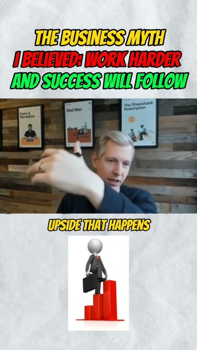 The Business Myth I Believed: Work Harder and Success Will Follow # ...