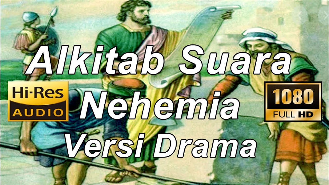 Alkitab Suara - Nehemia Versi Drama Full HD, pasal & ayat - YouTube