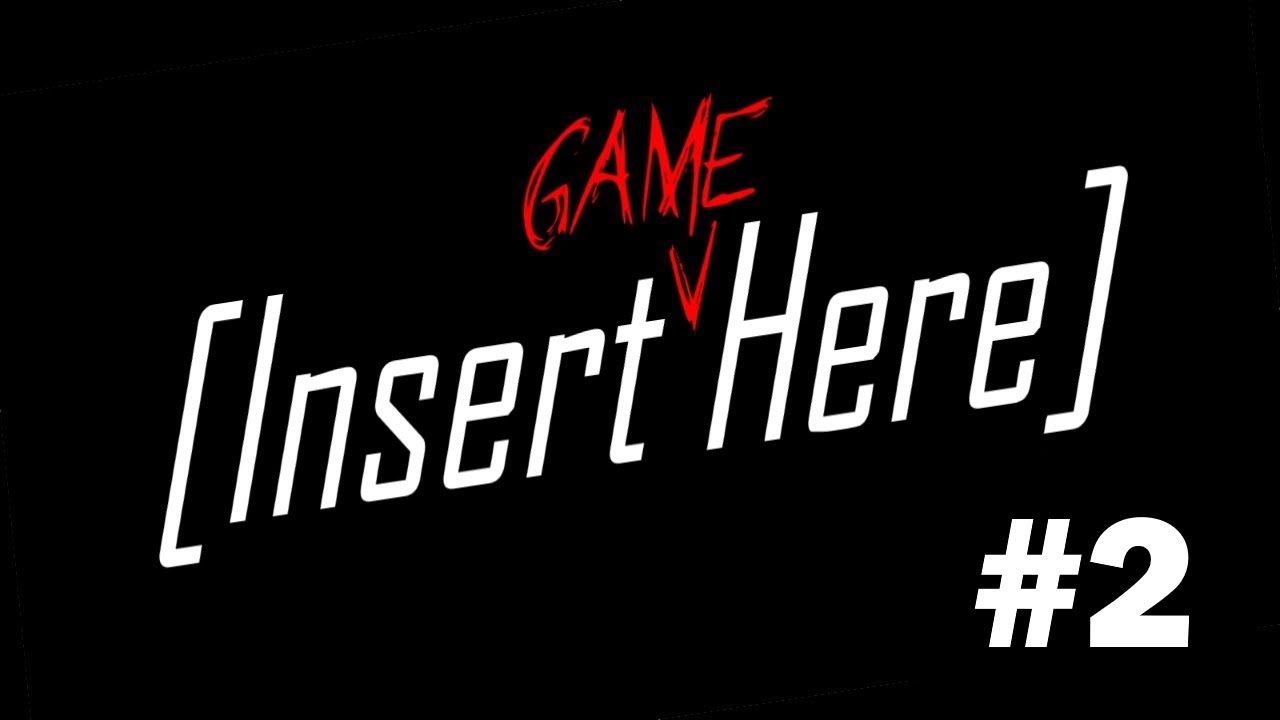 Insert Game Here Podcast - Episode 2 - YouTube