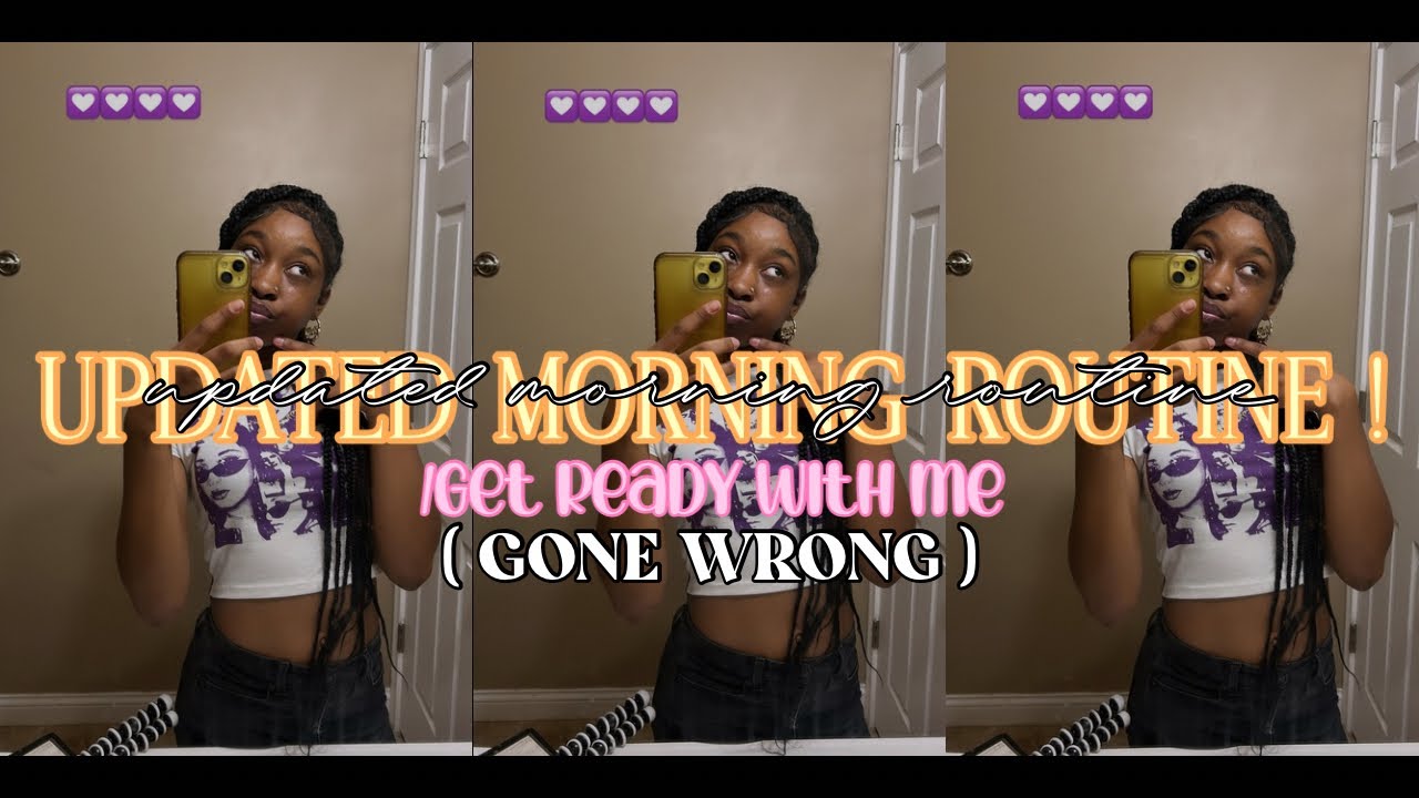 UPDATED MORNING ROUTINE(Gone Wrong)!!||MadiSymone||VLOGS||Lifestyle ...