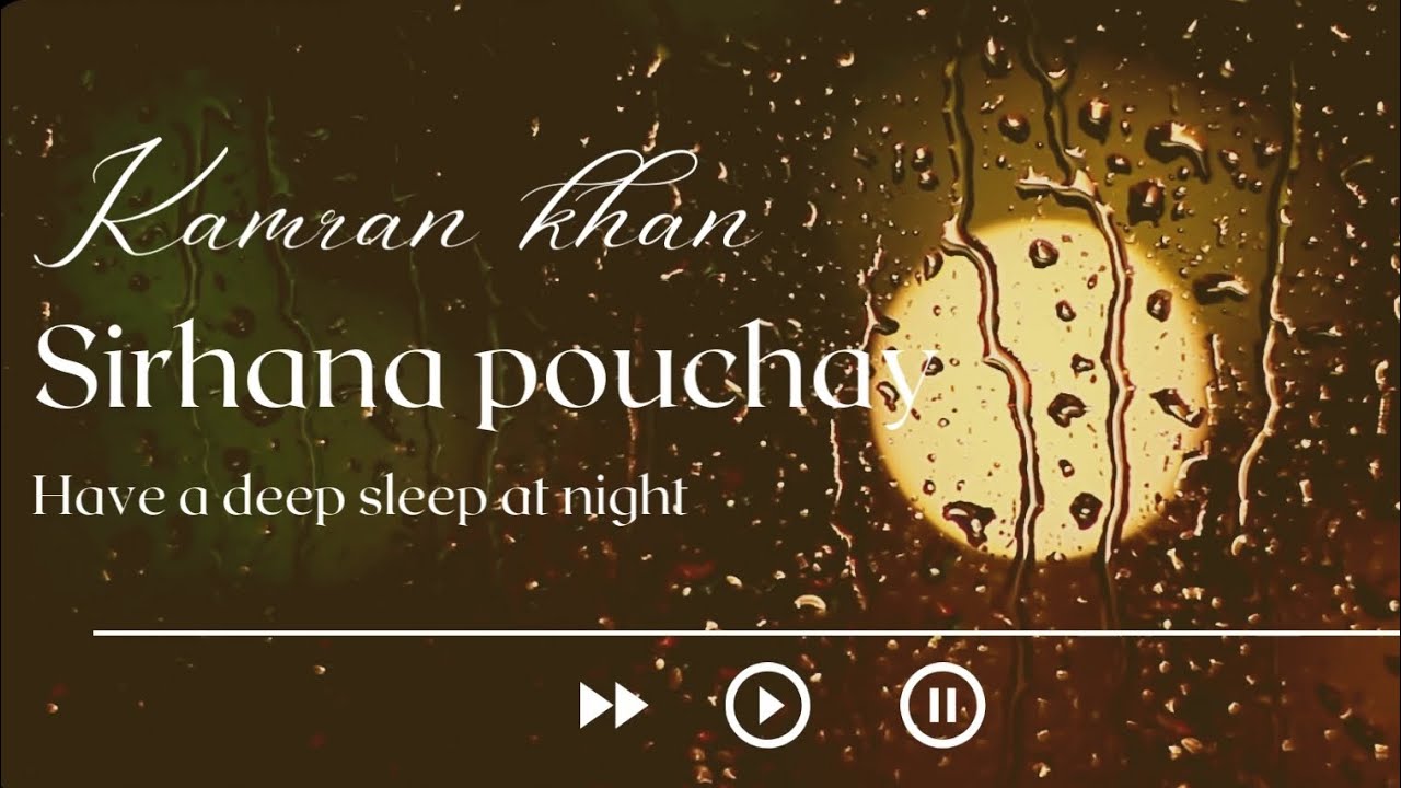 Sirhana pouchay lyrics song - Kamran Khan Official Video #kamran #song ...