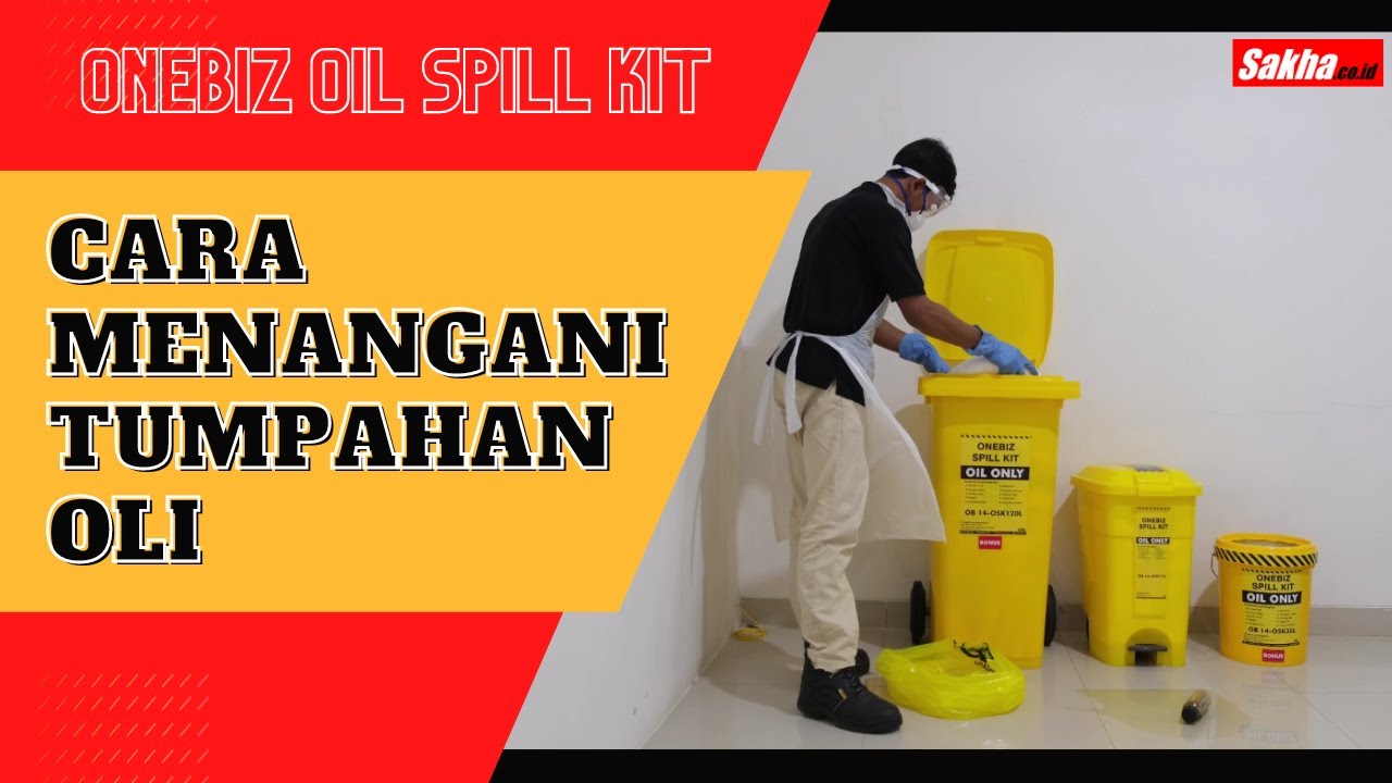 CARA MENANGANI TUMPAHAN OLI | OIL SPILL KIT | ONEBIZ SPILL KIT - YouTube