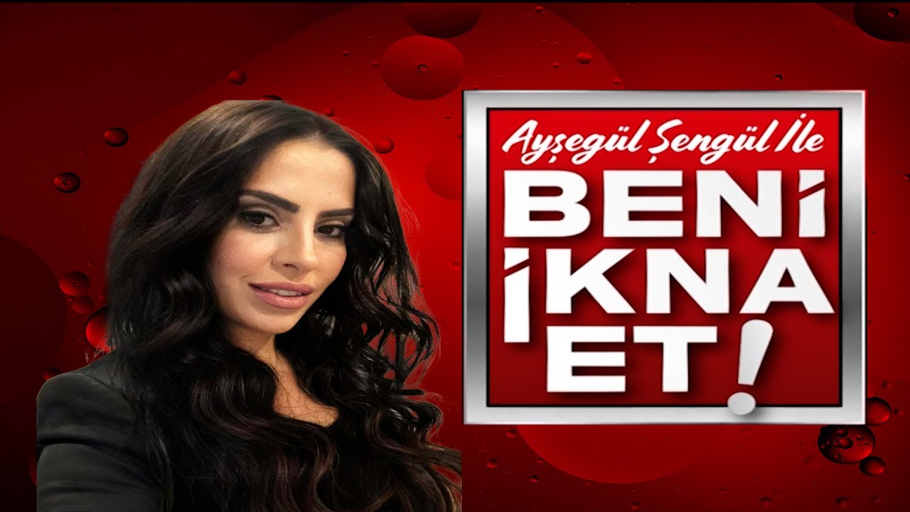 AYŞEGÜL ŞENGÜL İLE BENİ İKNA ET - YouTube