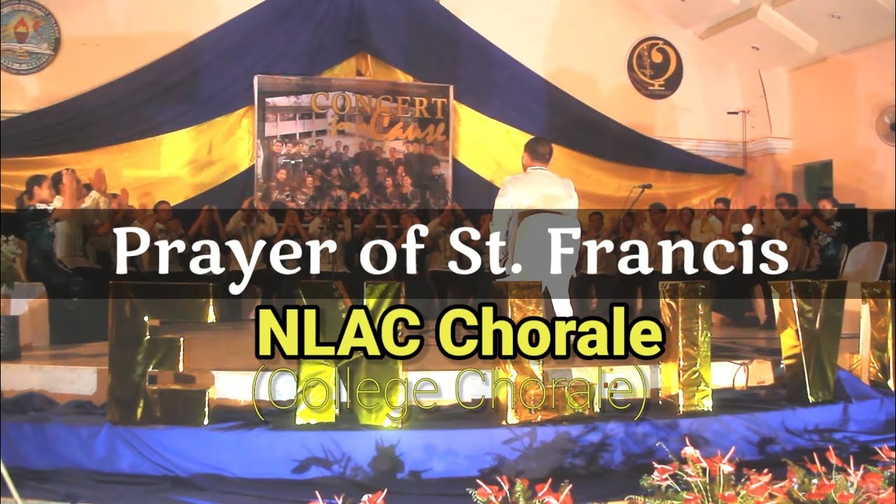 Prayer of St. Francis - NLAC Chorale (Gala Concert) - YouTube