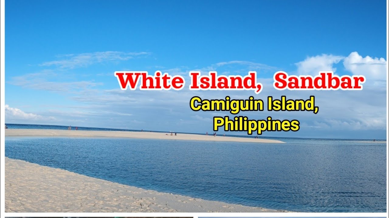 Featuring the Amazing White Island /Sandbar Of Camiguin Island ...