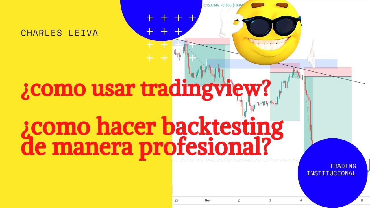 ¿Cómo hacer backtesting de manera profesional? ¿Qué es tradingview ...