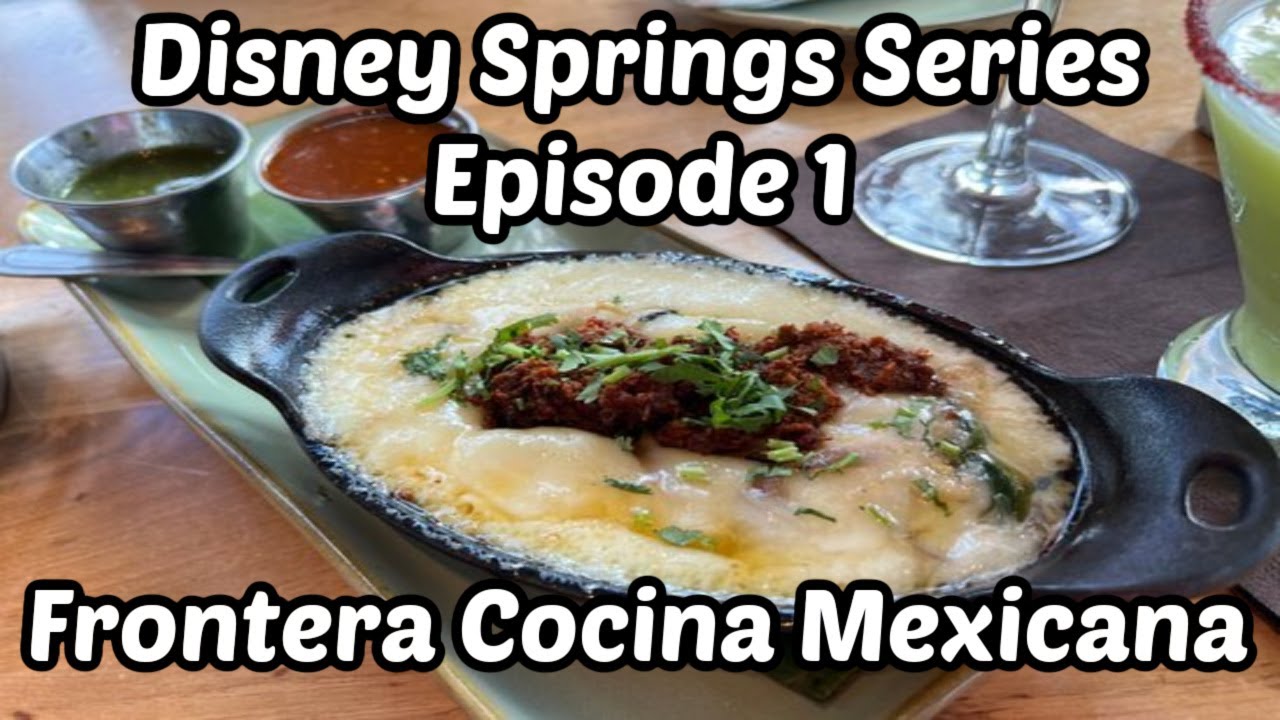 Frontera Cocina Review | Best Mexican Food in Disney Springs (2025 ...