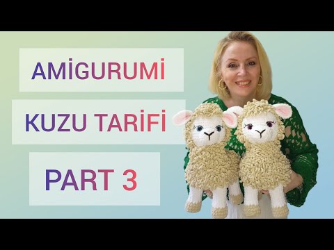 AMİGURUMİ KADİFE KUZU TARİFİ 3.BÖLÜM 