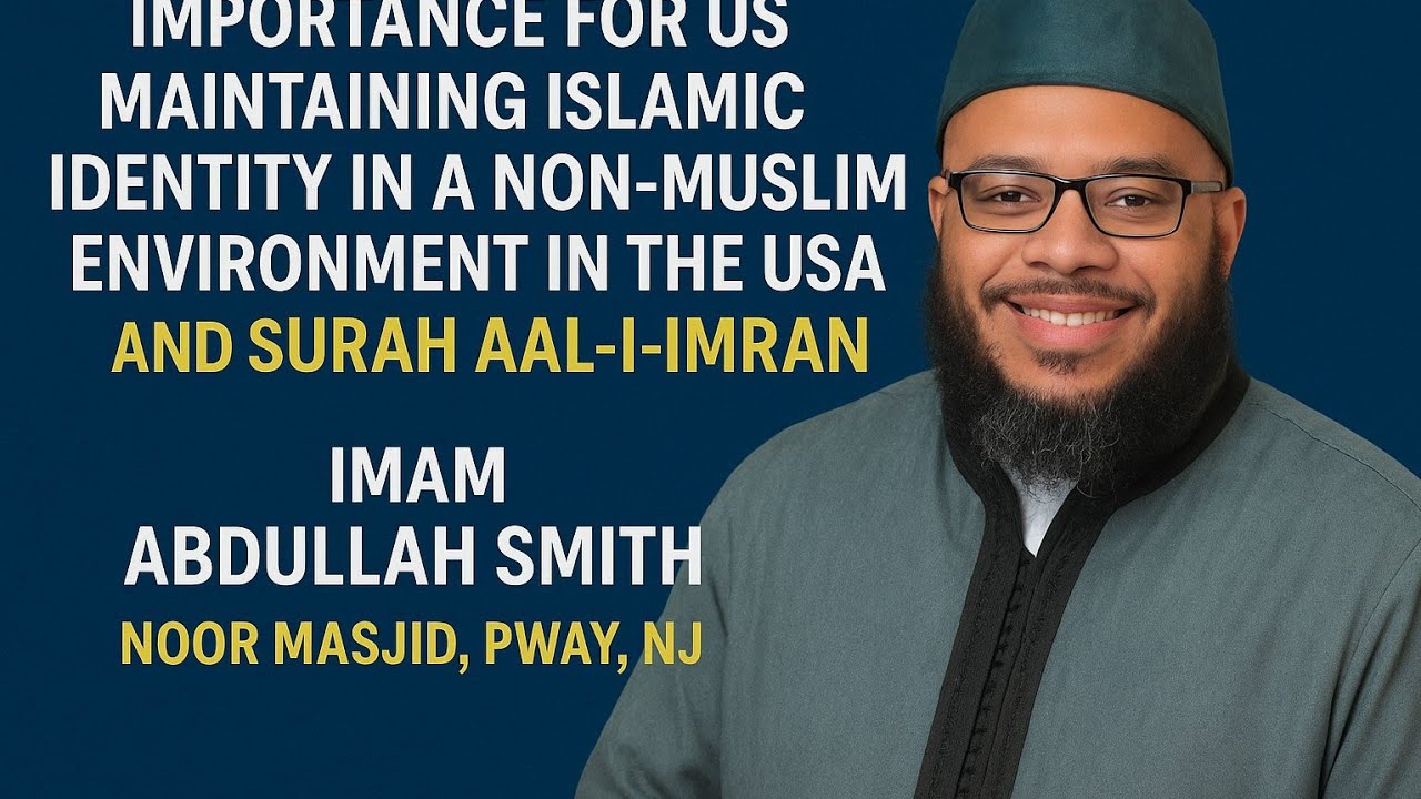 🎥 Preserving Our Islamic Identity in America, Tafseer of Surah Aal-i ...