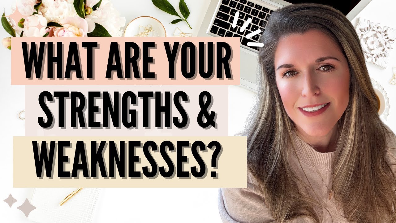 What Are Your Strengths and Weaknesses - YouTube