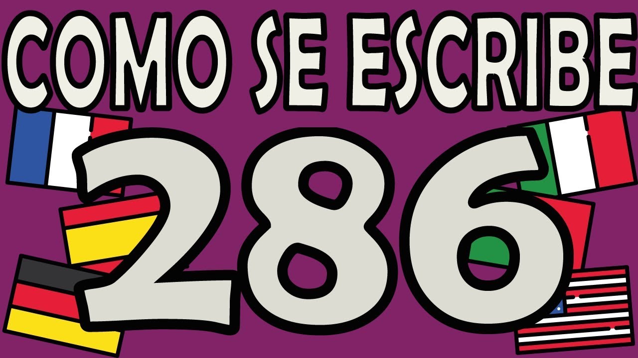 Como se Escribe el Número 286 - YouTube