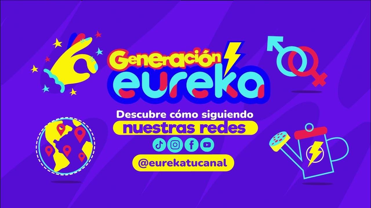 ¡Sé parte de la Generación eureka 2025! - YouTube