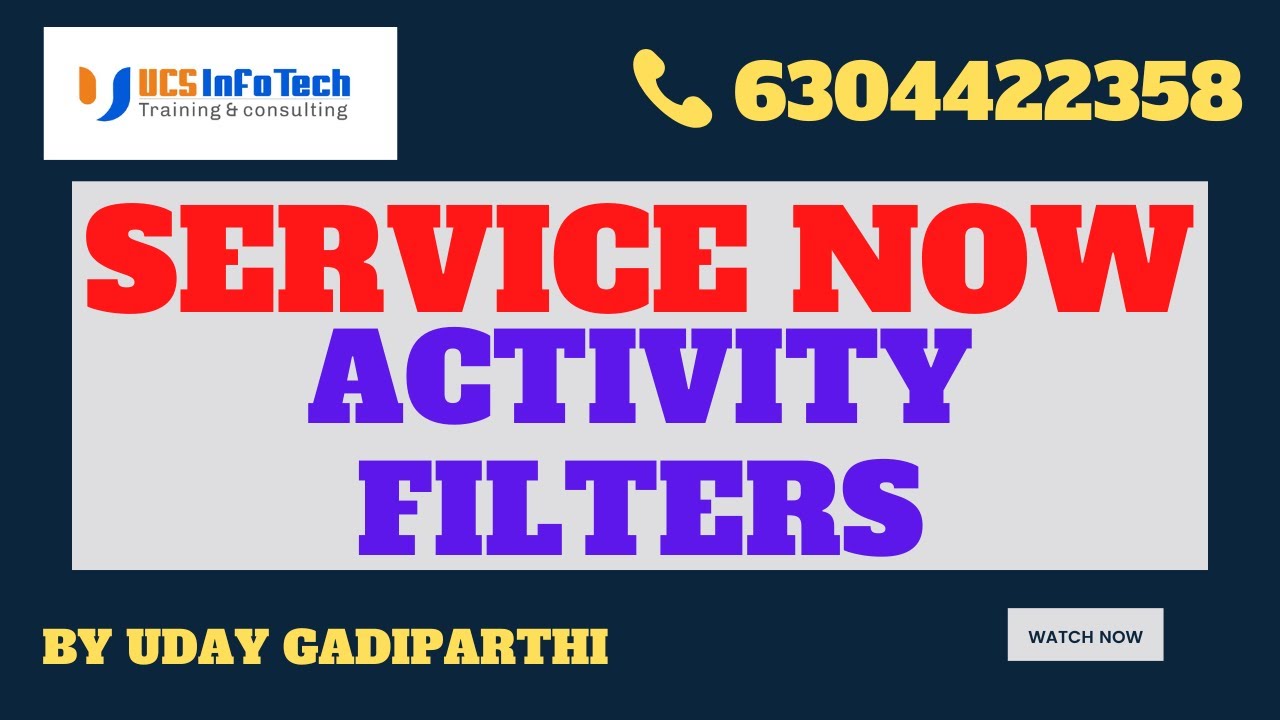 Activity Filters In ServiceNow Explained In Detail By Uday Gadiparthi Activity Filters In ServiceNow Explained In Detail By Uday Gadiparthi