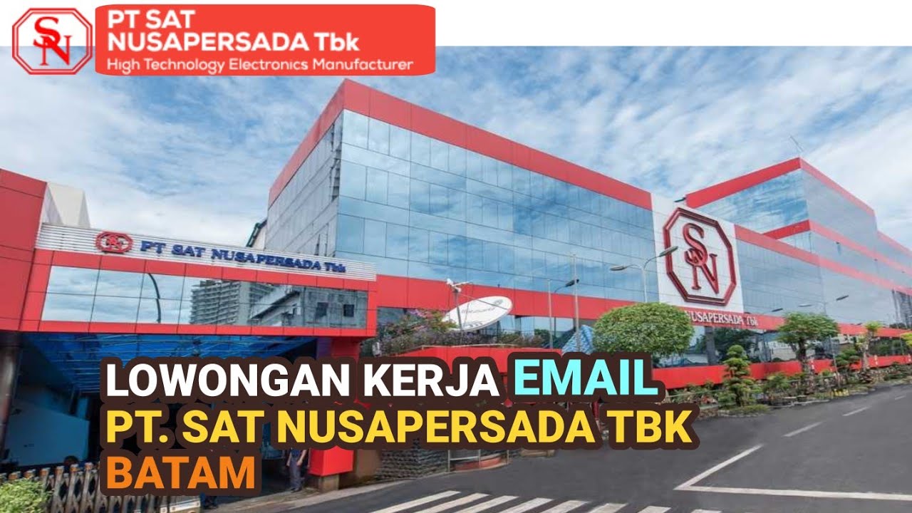 PT Sat Nusapersada Batam Info Lowongan Kerja PT Satnusa Batam hari ini ...