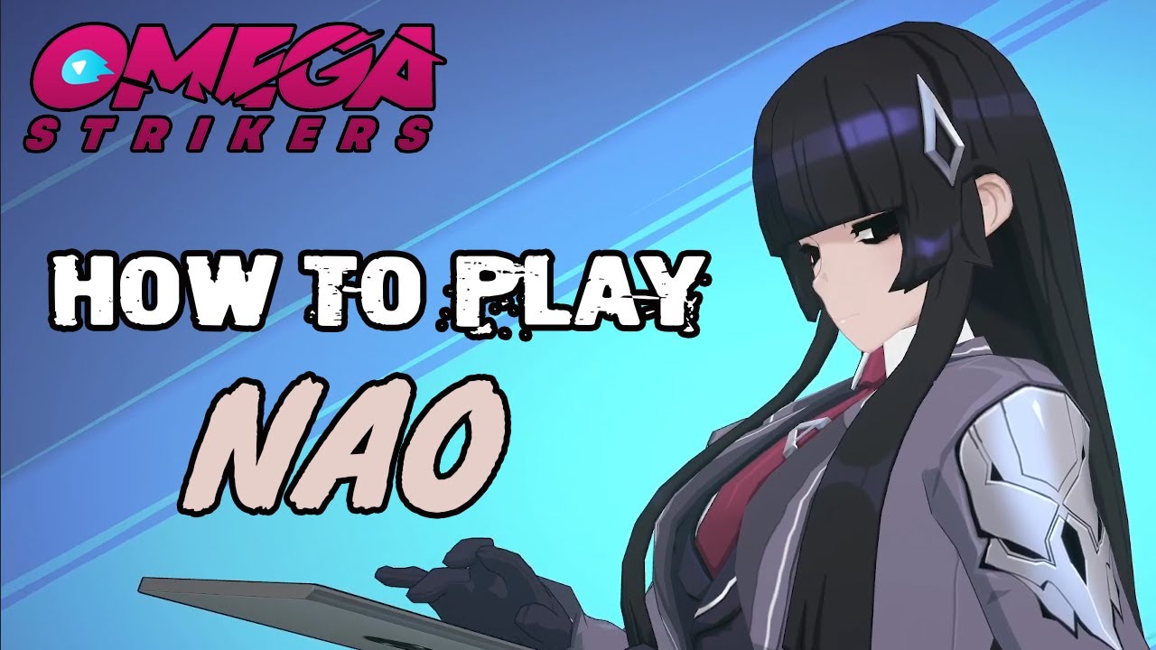 How to play the new striker Nao in Omega Strikers - YouTube