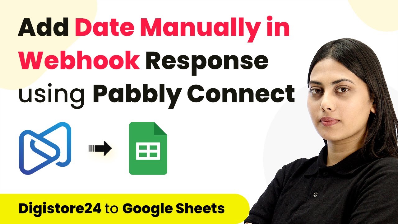 How To Add Date Manually In Webhook Response Using Pabbly Connect Youtube