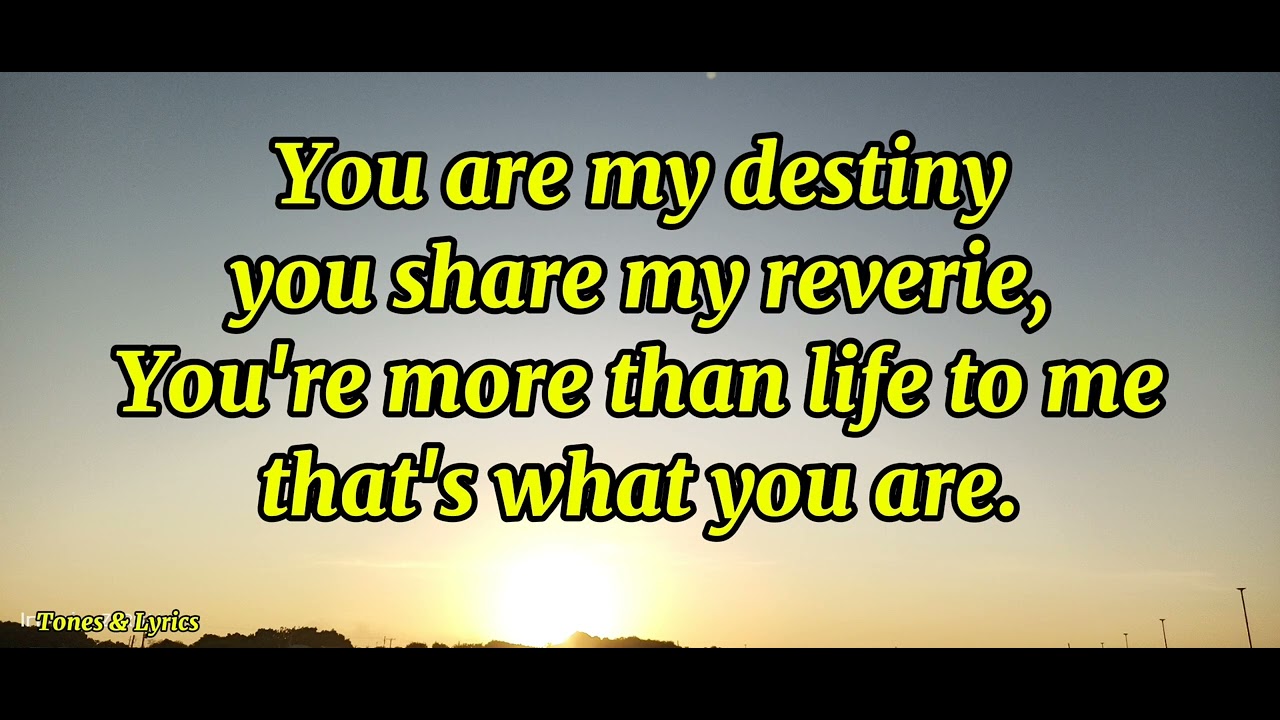 You Are My Destiny (lyrics) - Paul Anka - YouTube