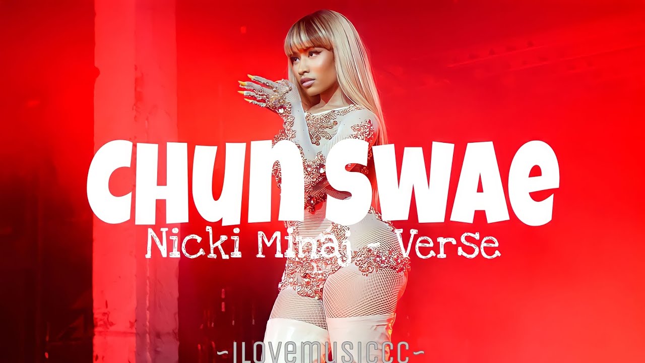 Surprising Nicki Minaj Chun Swae Lyrics Photos