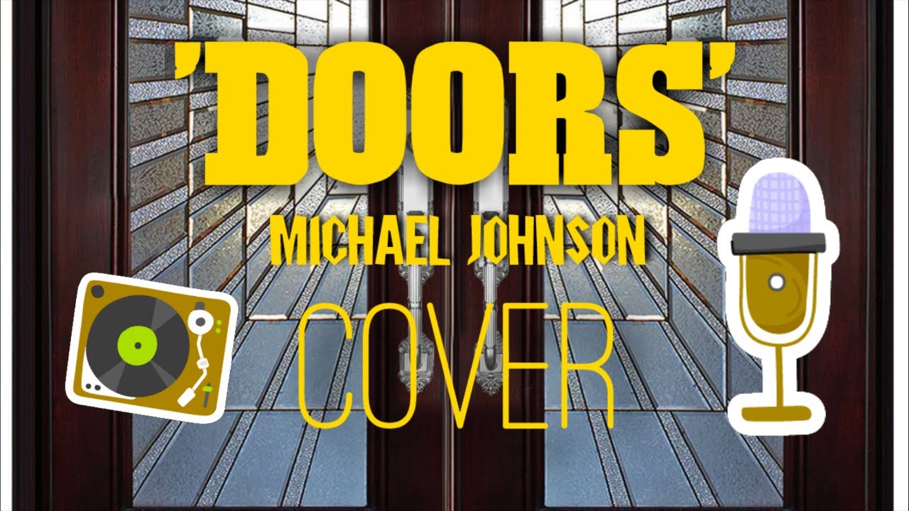 'DOORS' by Michael Johnson [Cover] #coversong #letmeentertainyou - YouTube