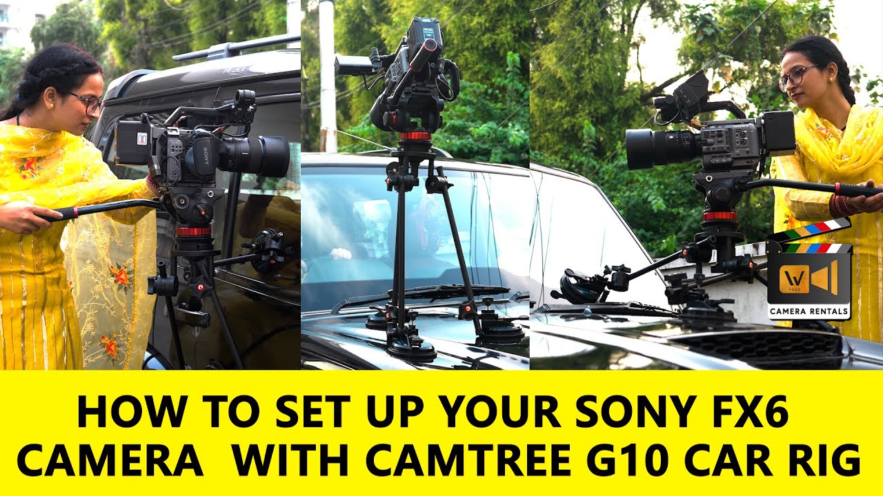 Car Rigging | Car Rig |Camtree G10 with Sony FX6 | Car Camera Mount ...
