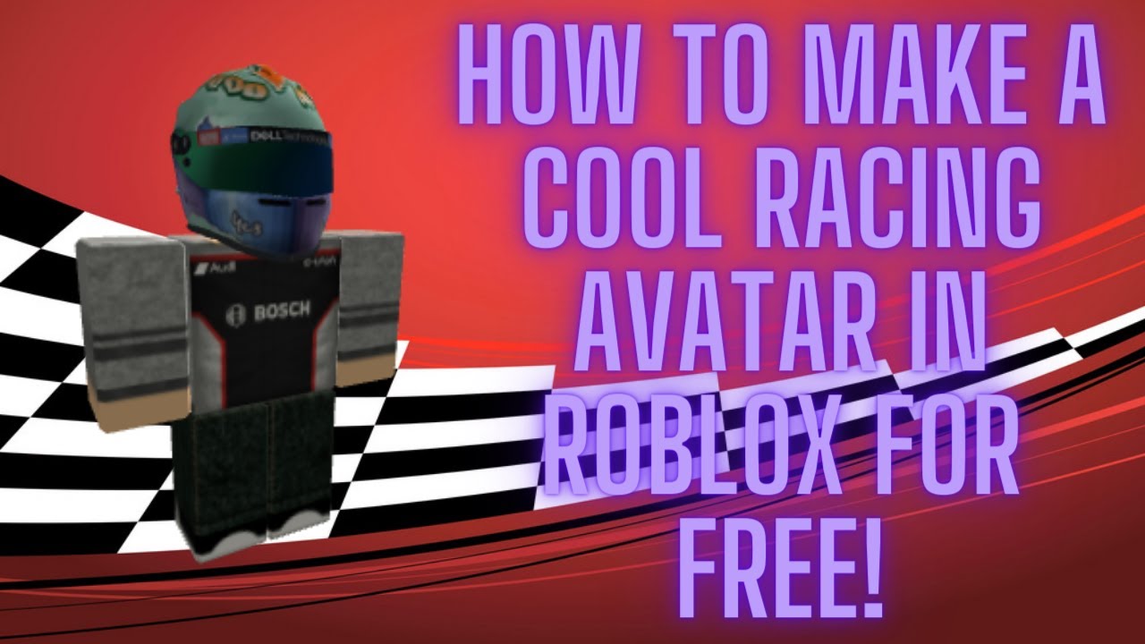How To Make A Cool Racing Avatar In Roblox For FREE! - YouTube
